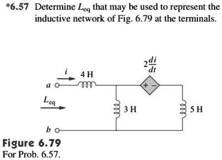 *6.57 Determine Leq that may be used to represent the inductive network ...