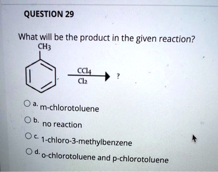 SOLVED: What will be the product in the given reaction? CH3Cl ...