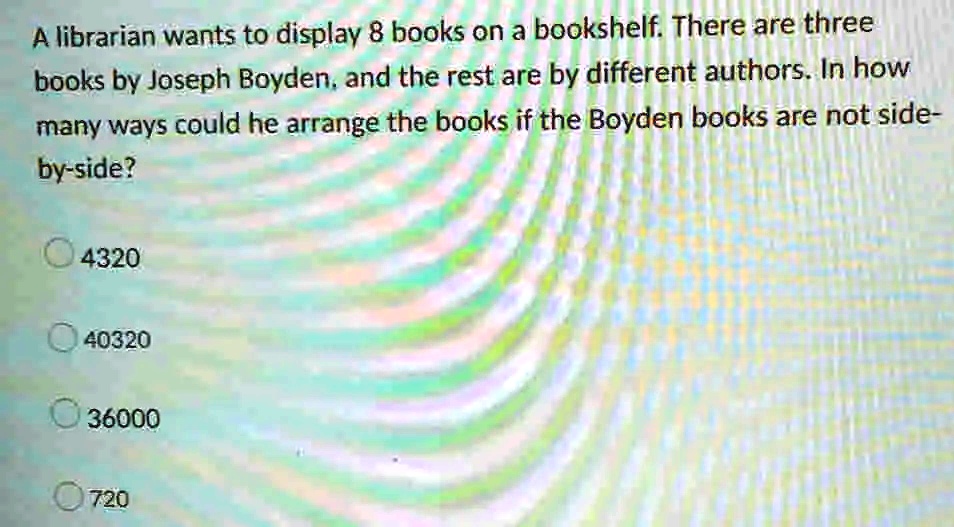 A librarian wants to display 8 books on a bookshelf. There...