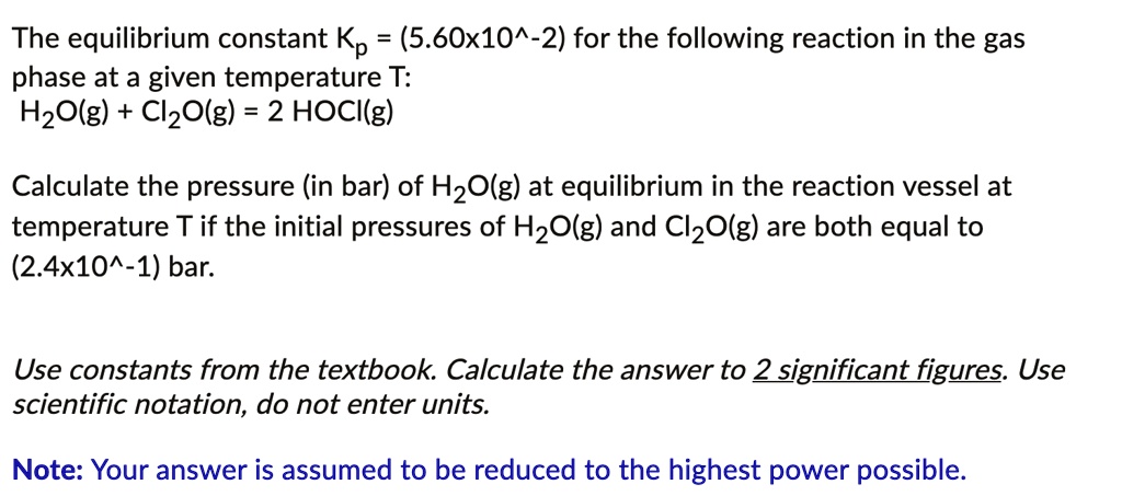 SOLVED: The equilibrium constant Kp (5.60x10^-2) for the following ...
