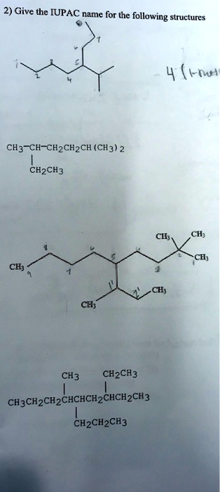 SOLVED: 2) Give the IUPAC name for the following structures: (cn) CH3-CH-CH2CH2CH(CH3)2 CH2CH3 ...