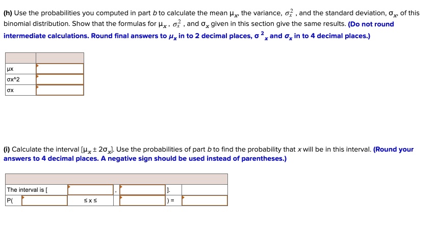 SOLVED:(h) Use the probabilities You computed in Part to calculate the ...