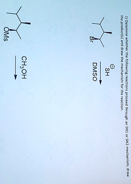 SOLVED: the H and whether 1 the DMSO ollowting SH mechanism reactions U ...
