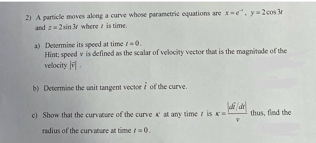 a particle moves along a curve whose parametric equations are xe ...