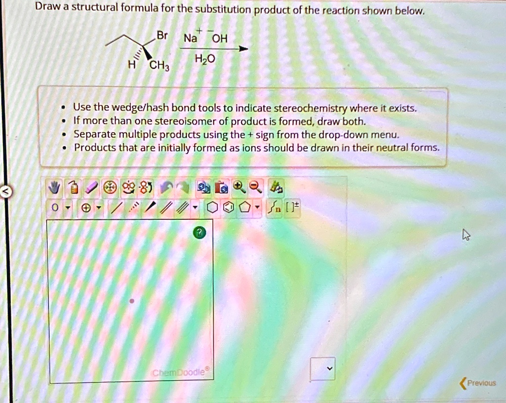 draw a structural formula for the substitution product of the reaction shown below use the ...