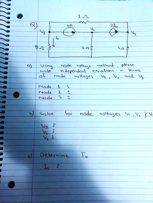 Q) V1 8? ? I? 1? 4A 2? V2 2? 4? V3 a) Using node voltage method, please write independent ...