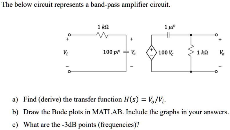 The below circuit represents a band-pass amplifier circuit. 1 k? 1 ?F ...