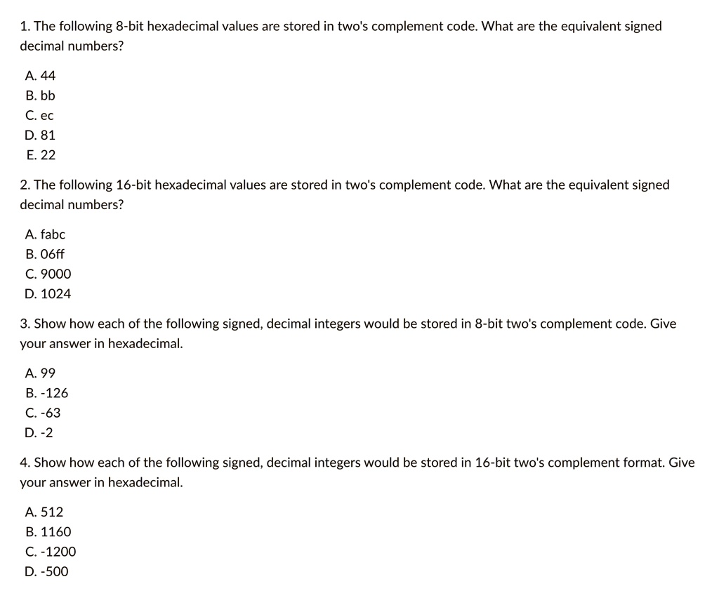 Solved Texts 1 The Following 8 Bit Hexadecimal Values Are Stored In Twos Complement Code