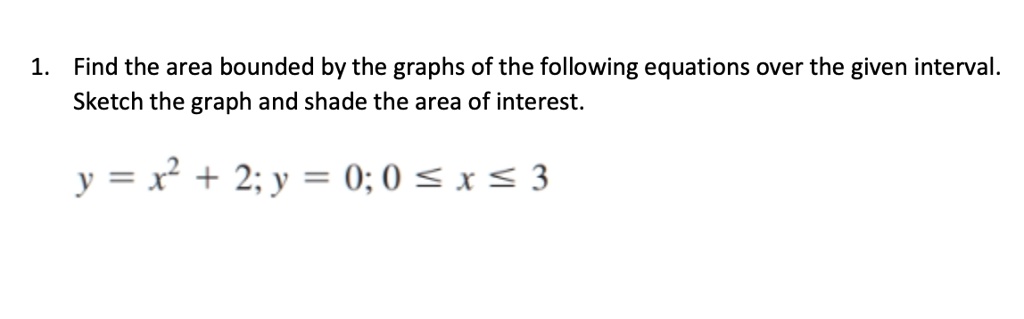SOLVED: 1. Find the area bounded by the graphs of the following ...