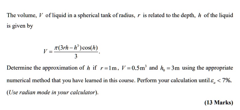 SOLVED: The volume of liquid in a spherical tank of radius r is related to the depth h of the ...