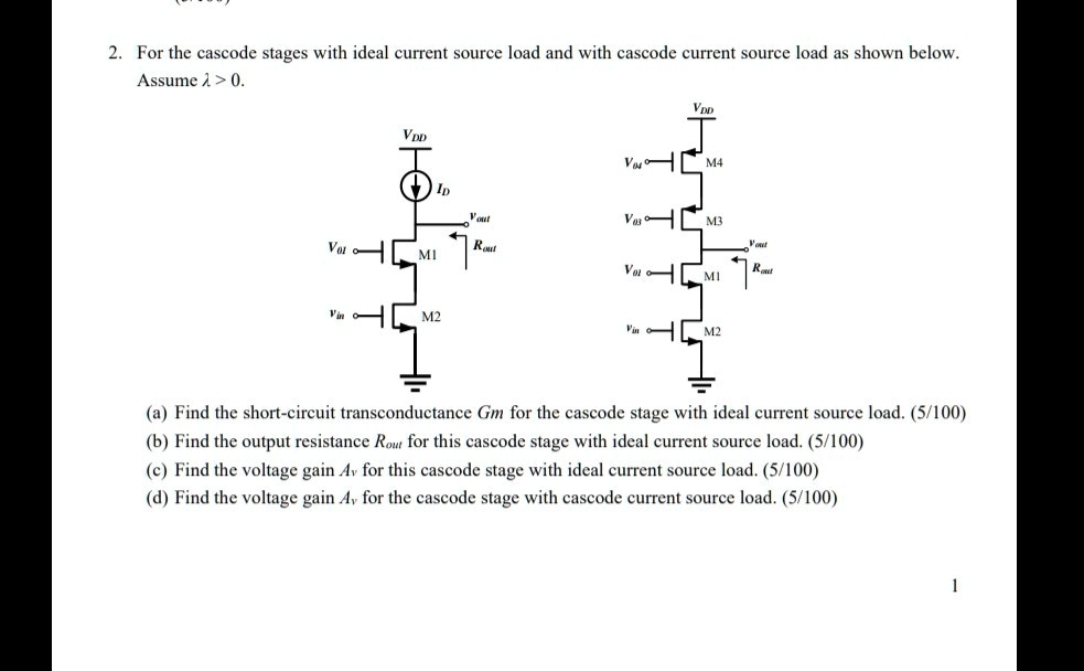 SOLVED: 2. For the cascode stages with ideal current source load and with cascode current source ...