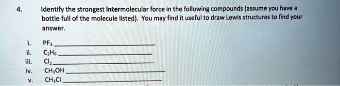 4. Identify the strongest intermolecular force in the following ...