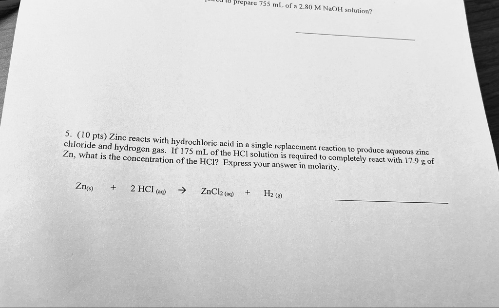 SOLVED: (10 pts) Zinc reacts with hydrochloric acid in a single ...