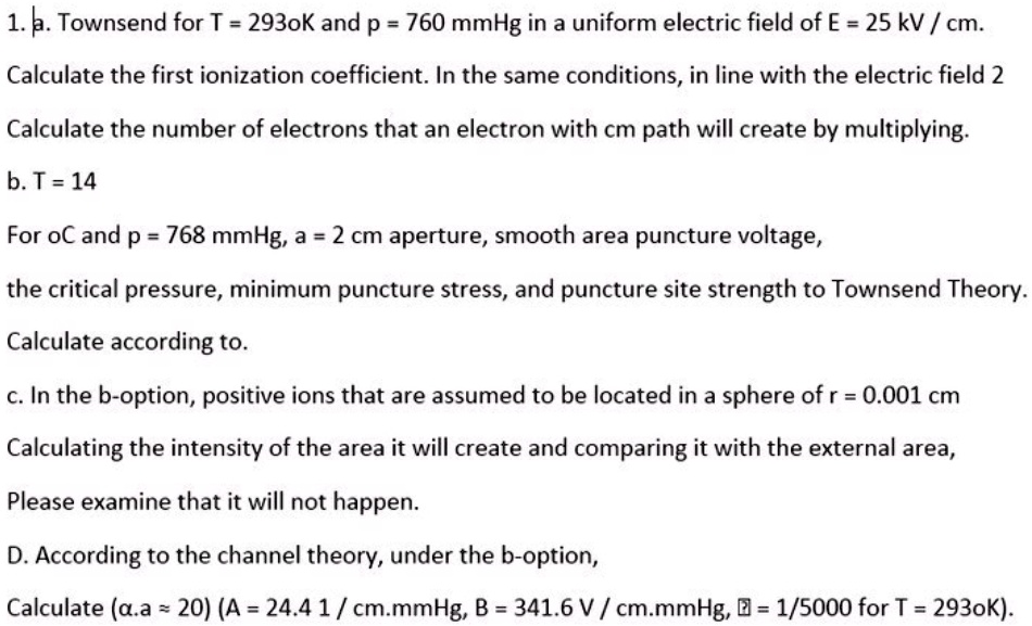 SOLVED: a. Townsend for T=293K and p=760 mmHg in a uniform electric ...