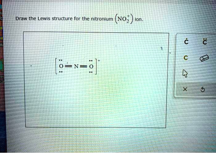 SOLVED: Draw the Lewis structure for the nitronium (NO2+) ion. 0 = N = ? 4