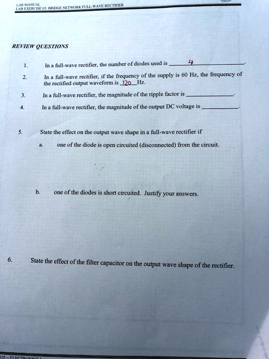 LAB MANUAL LAB EXERCISE 03: BRIDGE NETWORK FULL-WAVE RECTIFIER REVIEW QUESTIONS 1. In a full ...