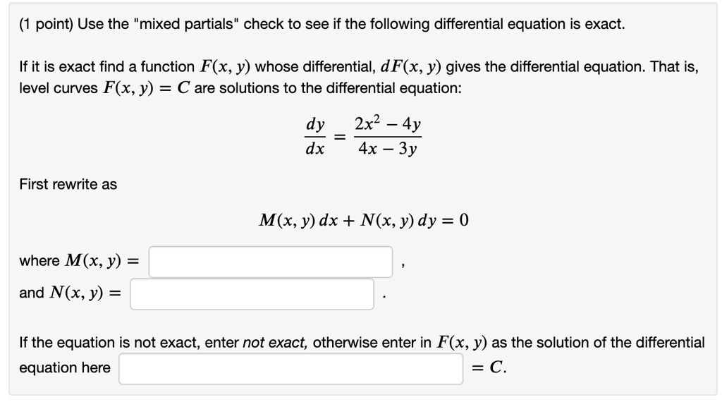 SOLVED: point) Use the "mixed partials" check to see if the following ...