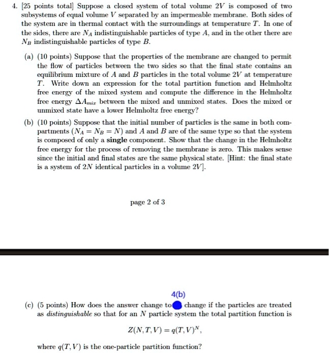 SOLVED: [25 points total] Suppose a closed system of total volume 2V is composed of two ...