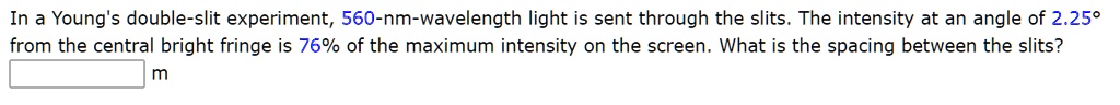 SOLVED:In a Young's double-slit experiment, 560-nm-wavelength light is ...
