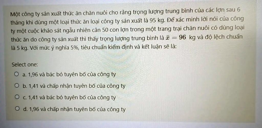 M?t công ty s?n xu?t th?c ?n ch?n nuôi cho r?ng tr?ng l??ng trung bình c?a các l?n sau 6 tháng ...