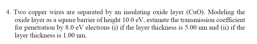 4. Two copper wires are separated by an insulating oxide layer (CuO ...