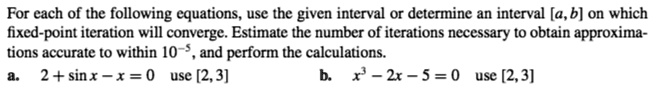 SOLVED: For each of the following equations use the given interval or determine an interval [a,b ...