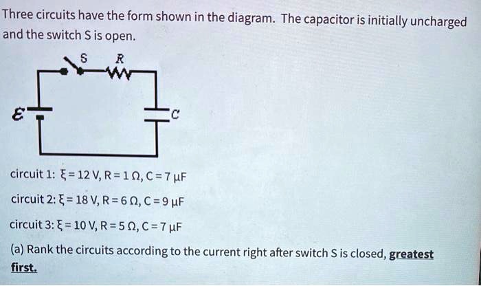 Three circuits have the form shown in the diagram. Th… - SolvedLib