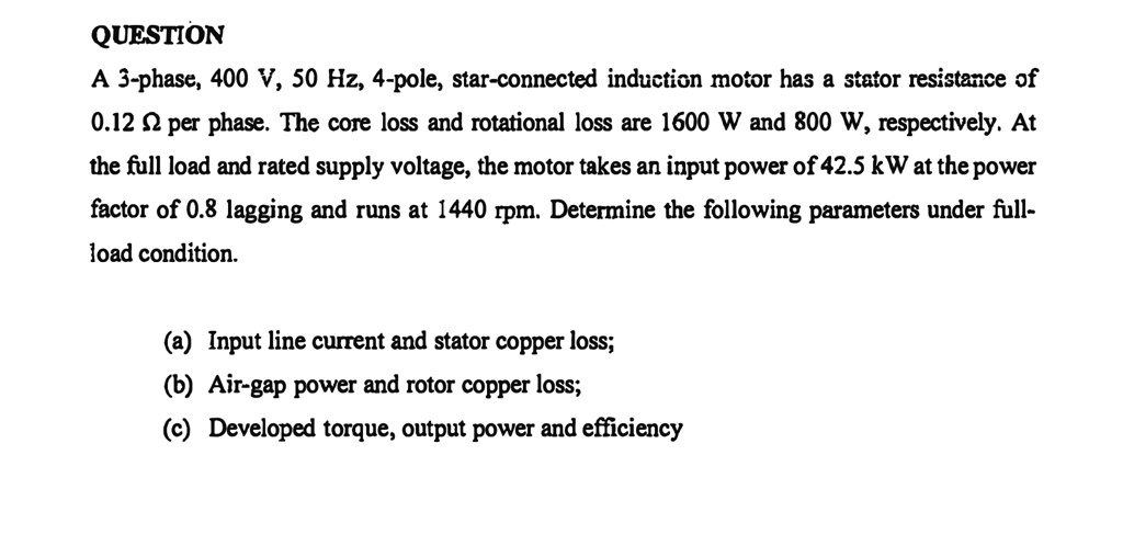 QUESTION A 3-phase, 400 V, 50 Hz, 4-pole, star-connected induction ...