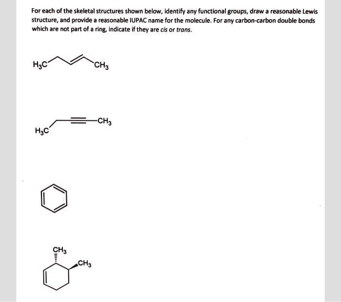 SOLVED: For each of the skeletal structures shown below, identify any functional groups, draw ...
