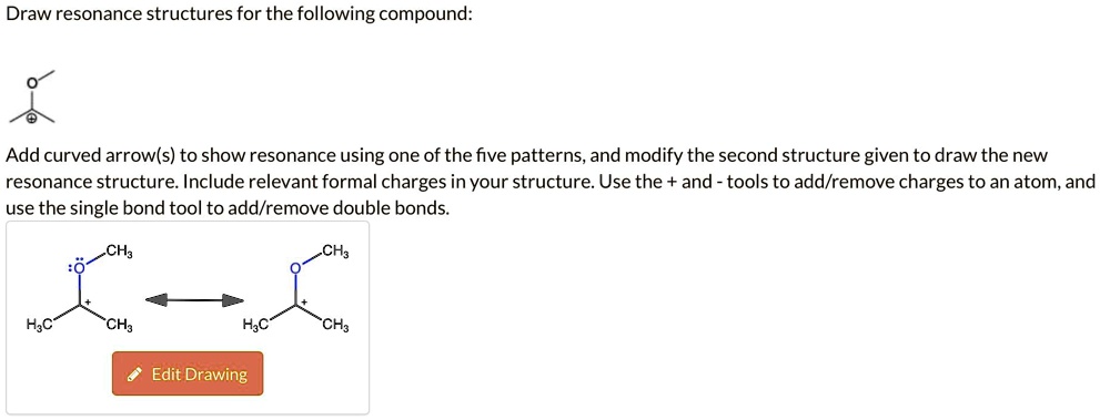 SOLVED: Draw resonance structures for the following compound: Add curved arrows to show ...
