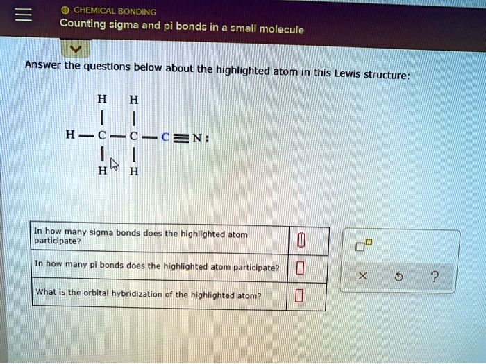 [GET ANSWER] chemical bonding counting sigma and pi bonds in small ...