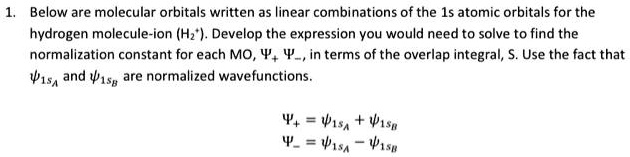 Solved 1 Below Are Molecular Orbitals Written As Linear Combinations Of The 1s Atomic Orbitals