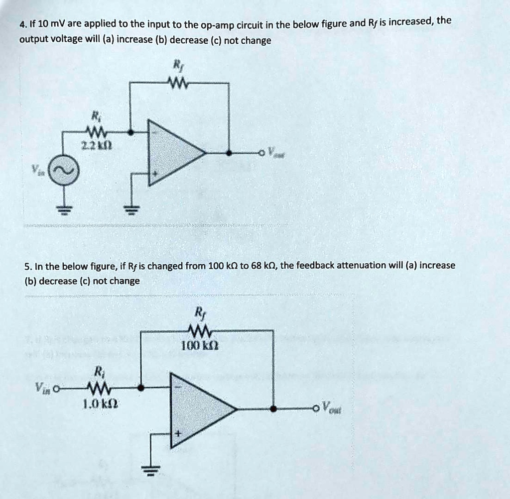 SOLVED: If 10 mV is applied to the input of the op-amp circuit in the figure below and Rf is ...