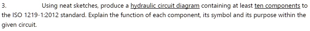 SOLVED: Draw a hydrulic circuite on ISO 1219-1:2012 standard 3. Using ...