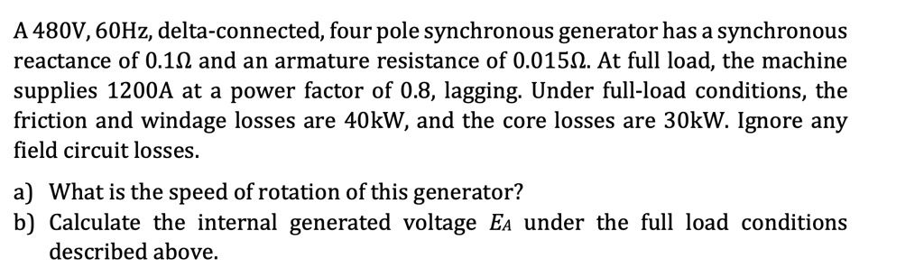 [get Answer] A 480v 60hz Delta Connected Four Pole Synchronous