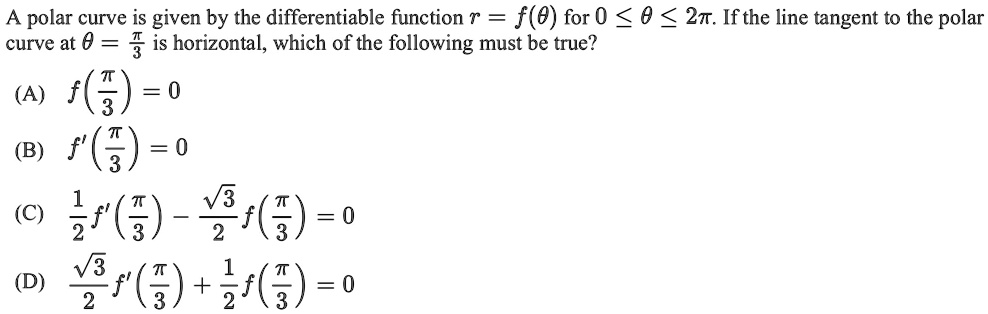 a polar curve is given by the differentiable function rftheta for ...