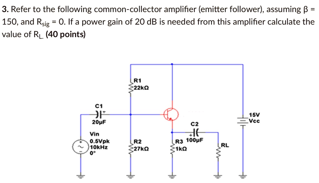 3. Refer to the following common-collector amplifier (emitter follower ...