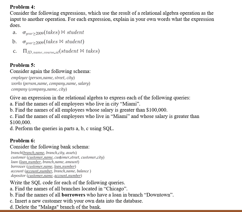 SOLVED: Problem 4: Consider the following expressions, which use the result of a relational ...