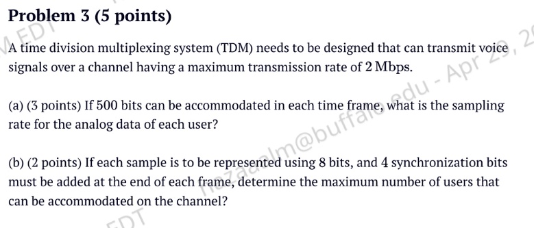 SOLVED: Problem 3 (5 points) A time division multiplexing system (TDM) needs to be designed that ...