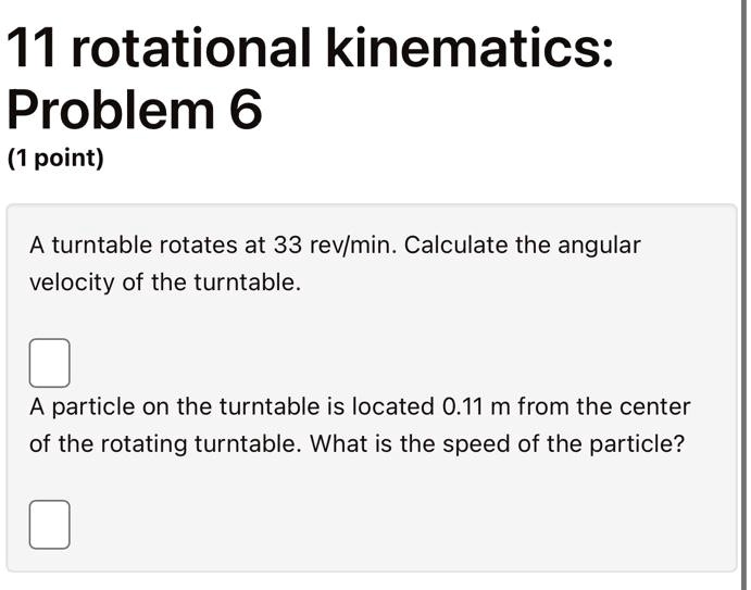 SOLVED: final answer is important for each spot please 11 rotational ...