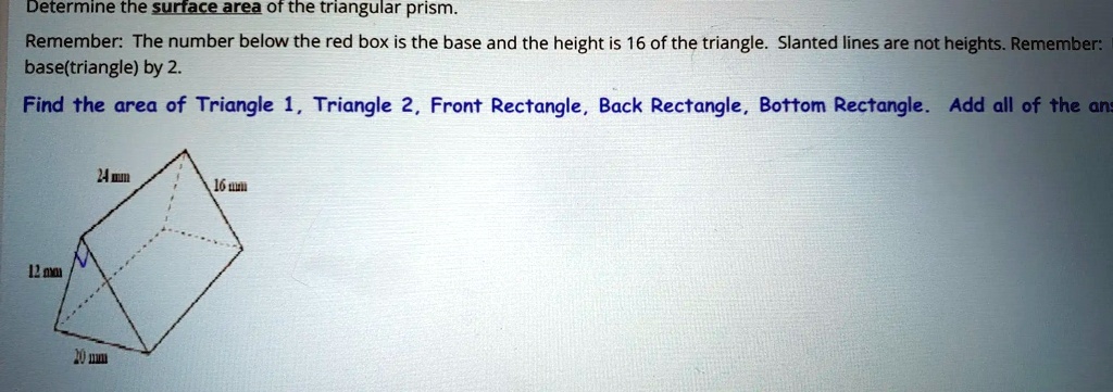 SOLVED: Determine the sunacearea Of the triangular prism Remember: The ...