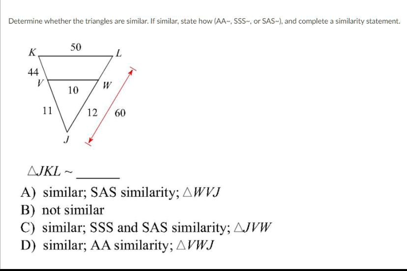 SOLVED: Determine whether the triangles are similar: If similar, state how (AA, SSS, or SAS) and ...