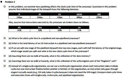 SOLVED: Problem 3 In this problem, we examine how pipelining affects the clock cycle time of the ...