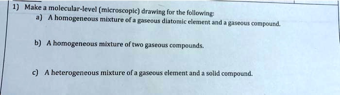 make molecular level microscoplc drawing for the following a ...