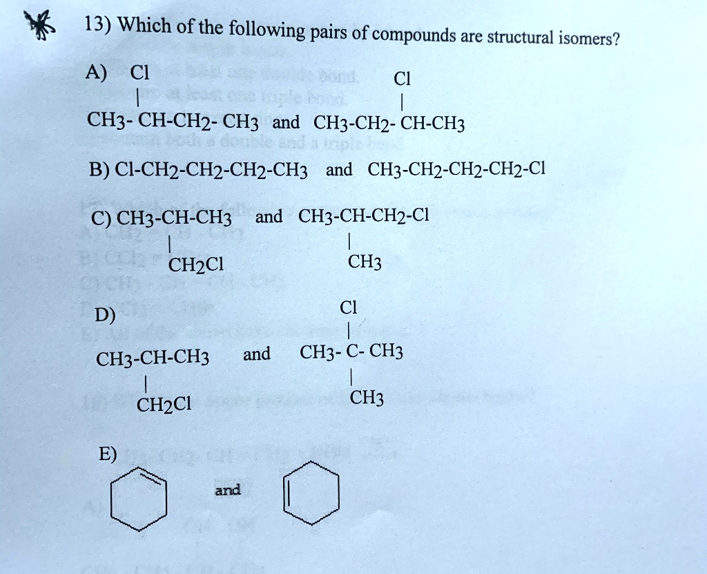 13) Which of the following pairs of compounds are structural isomers? A ...