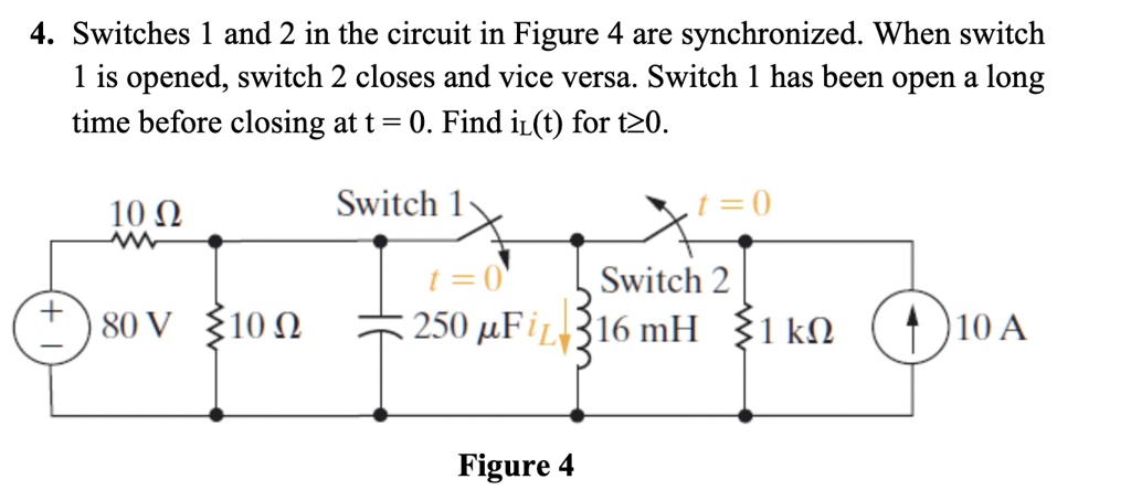 SOLVED: Switches 1 and 2 in the circuit in Figure 4 are synchronized ...