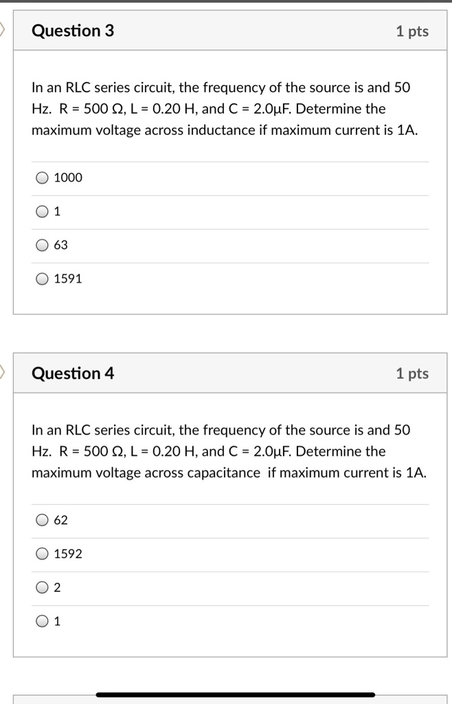Question 3 1 pt In an RLC series circuit, the frequency of the source ...