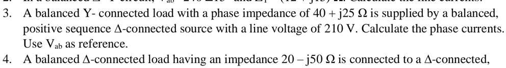 3 a balanced y connected load with a phase impedance of 40 j25 is ...