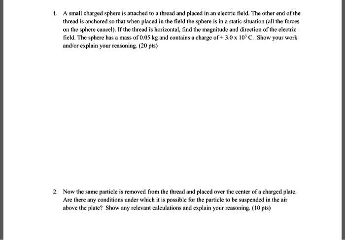 SOLVED: A small charged sphere attached thread and placed an electric field: The other end ofthe ...