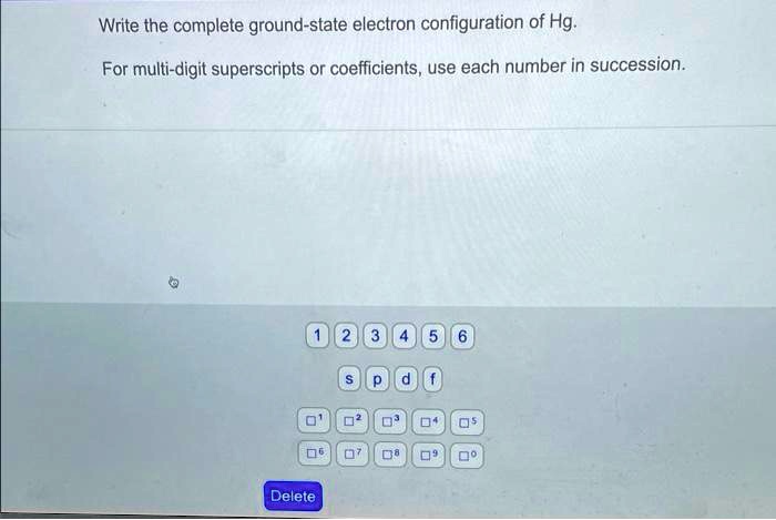 Solved Write The Complete Ground State Electron Configuration Of Hg